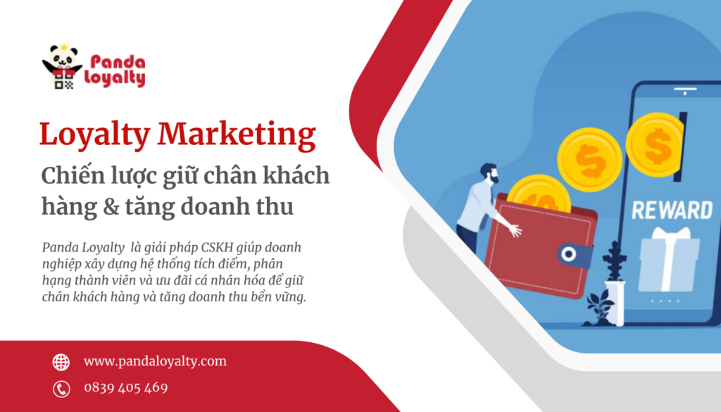 Loyalty Marketing – Chiến lược giữ chân khách hàng và tăng doanh thu